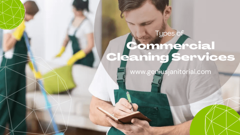 9 Types of Commercial Cleaning Services - Genius Janitorial Solutions